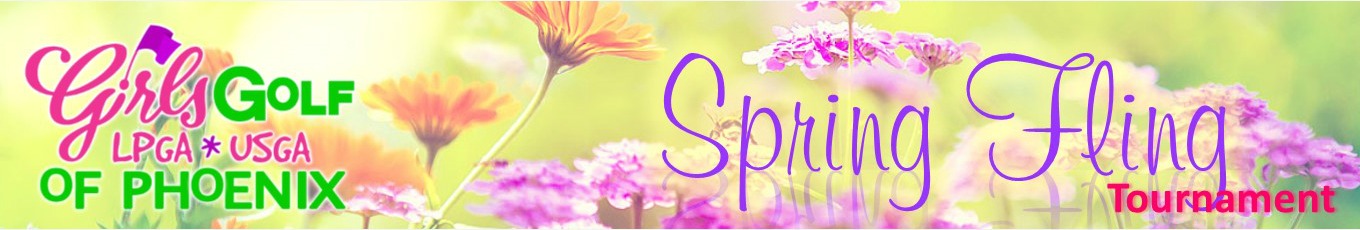 Spring Fling Tournament - Tournament Information Page | Girls Golf Phoenix