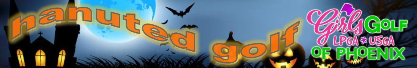 Haunted Golf Event - Tournament Information Page | Girls Golf Phoenix