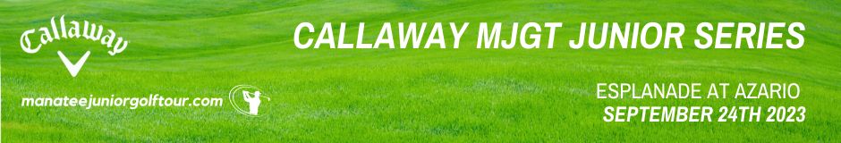 Callaway MJGT Junior Esplanade Azrio - Tournament Information Page ...