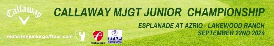 Callaway MJGT Junior Series Azario - Boys 14-18 Leaderboard | Manatee JGT