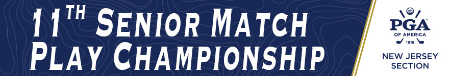 11th Senior Match Play Championship - Match Play Championship ...