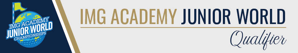 IMG Jr. World Qual. (15-18) @ LS - Tournament Information Page | SCPGA ...